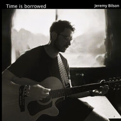 Time Is Borrowed - Jeremy Bilson Chords | GuitarTabsExplorer